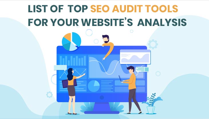 List of Top SEO Audit Tools For Your Website Analysis