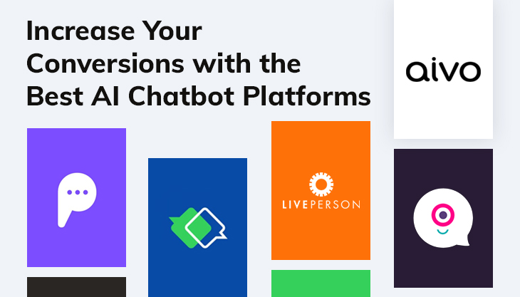 15 Of The Best AI Chatbot Platforms To Increase Your Conversions