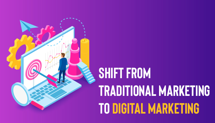 Why Are Businesses Shifting From Traditional Marketing To Digital ...