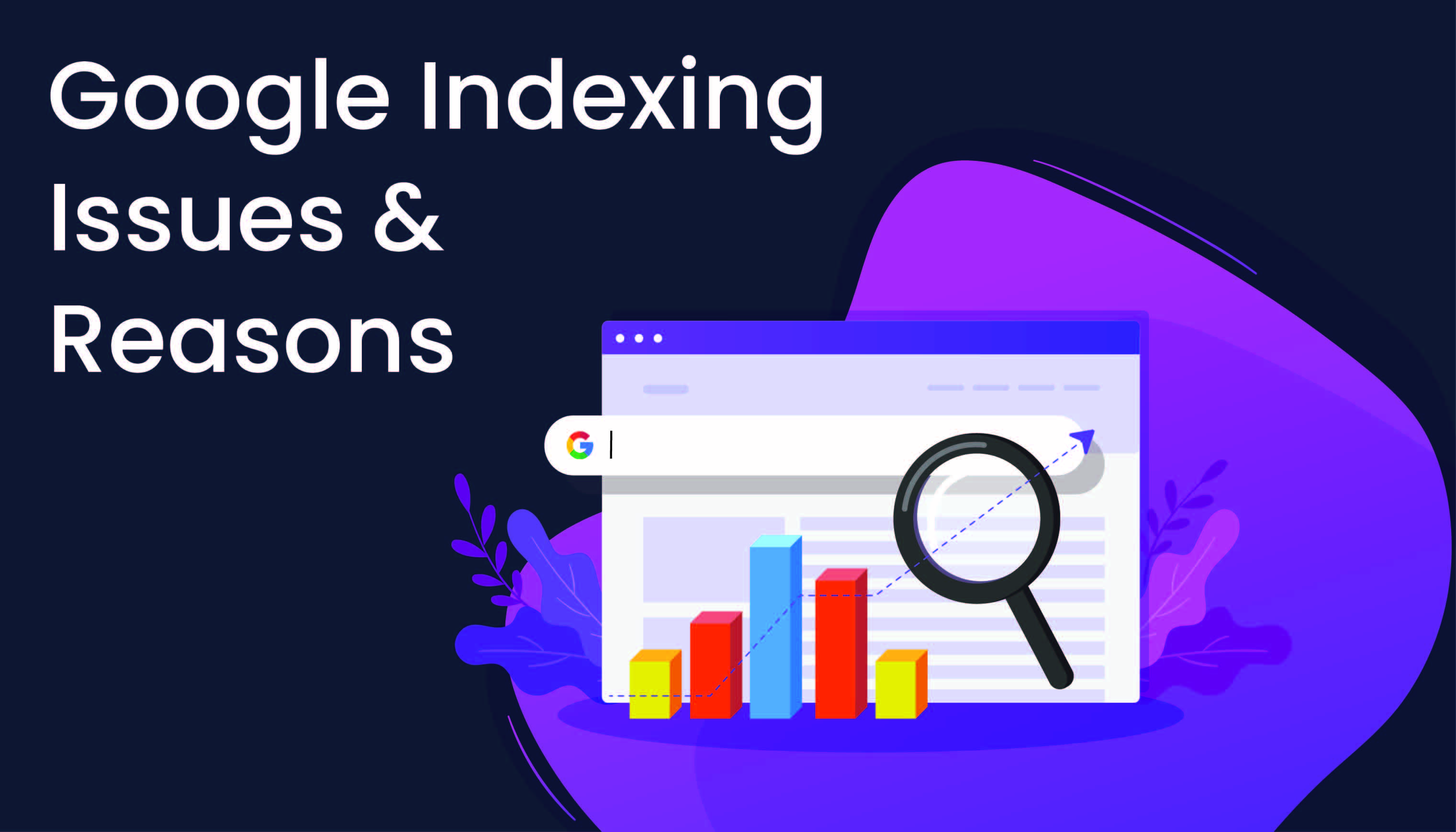Google Indexing Issue, Possible Reasons For Indexing Problems Google Indexing Issue, Possible Reasons For Indexing Problems