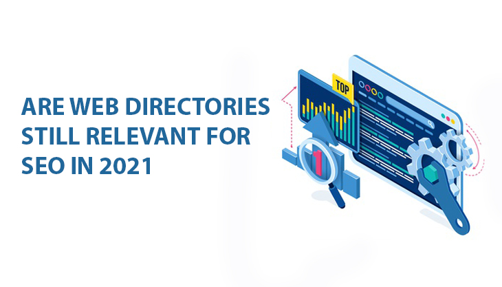 Are Web Directories Still Relevant For SEO In 2021 Are Web Directories Still Relevant For SEO In 2021